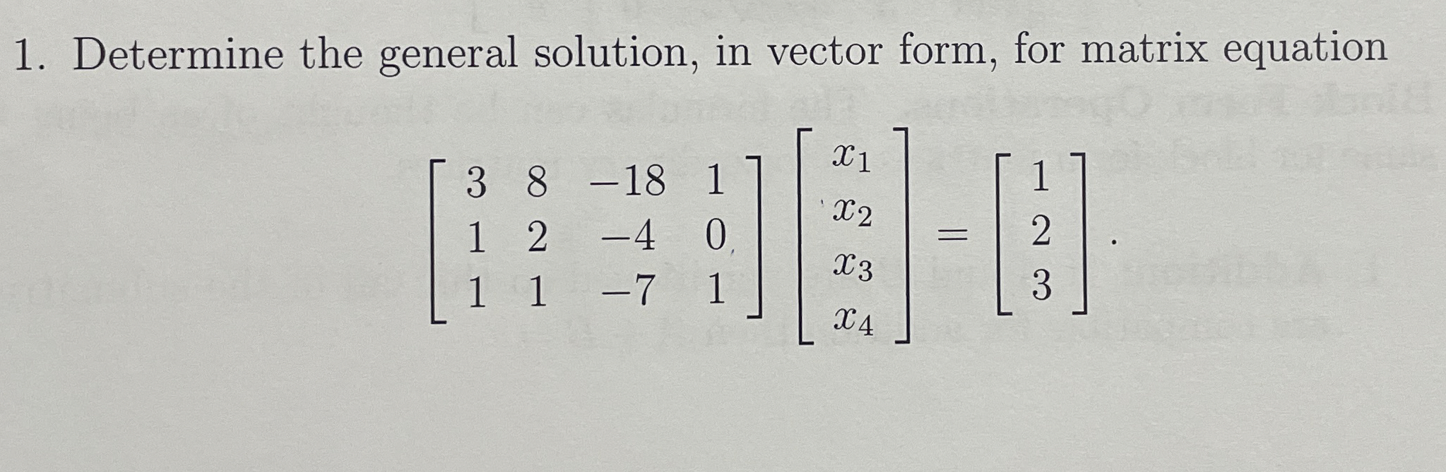 Solved Determine the general solution, in vector form, for | Chegg.com
