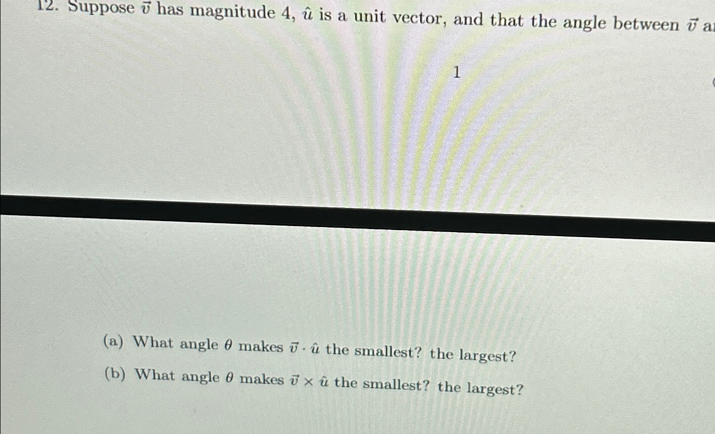 Suppose vec(v) ﻿has magnitude 4,hat(u) ﻿is a unit | Chegg.com