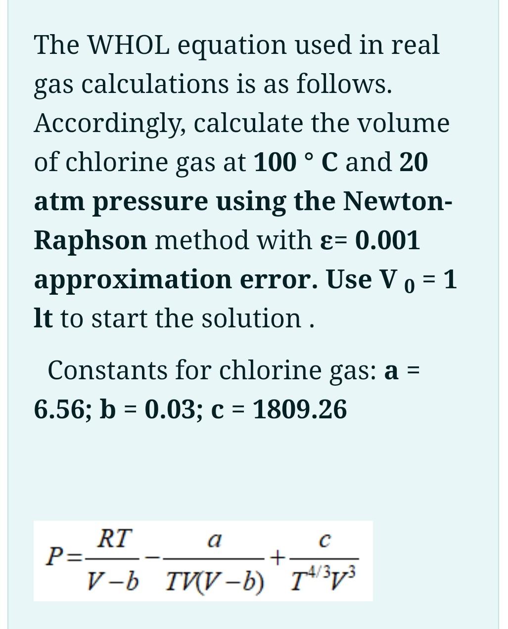 The WHOL equation used in real gas calculations is as | Chegg.com