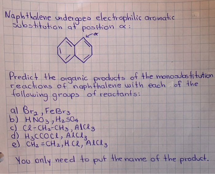 Solved Naphthalene underopes electrophilic aromatic | Chegg.com