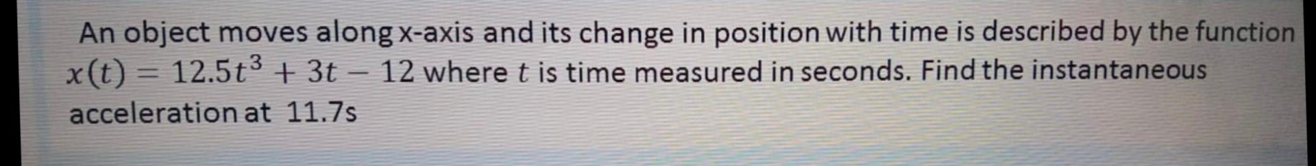 Solved An object moves along x-axis and its change in | Chegg.com
