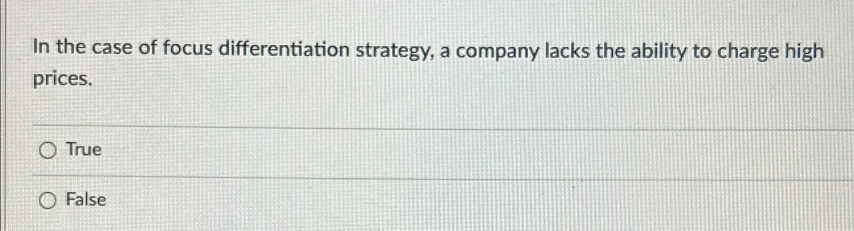 Solved In the case of focus differentiation strategy, a | Chegg.com