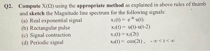 Solved 22. Compute X(Ω) using the appropriate method as | Chegg.com