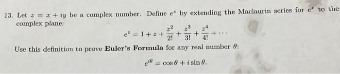 Solved 13. Let z=x+iy be a complex number. Define ez by | Chegg.com