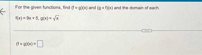 Solved ← For the given functions, find (fog)(x) and (gof)(x) | Chegg.com
