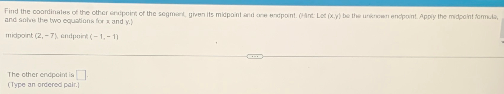 Solved Find the coordinates of the other endpoint of the | Chegg.com