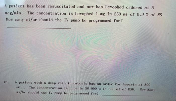 Solved A patient has been resuscitated and now has Levophed | Chegg.com