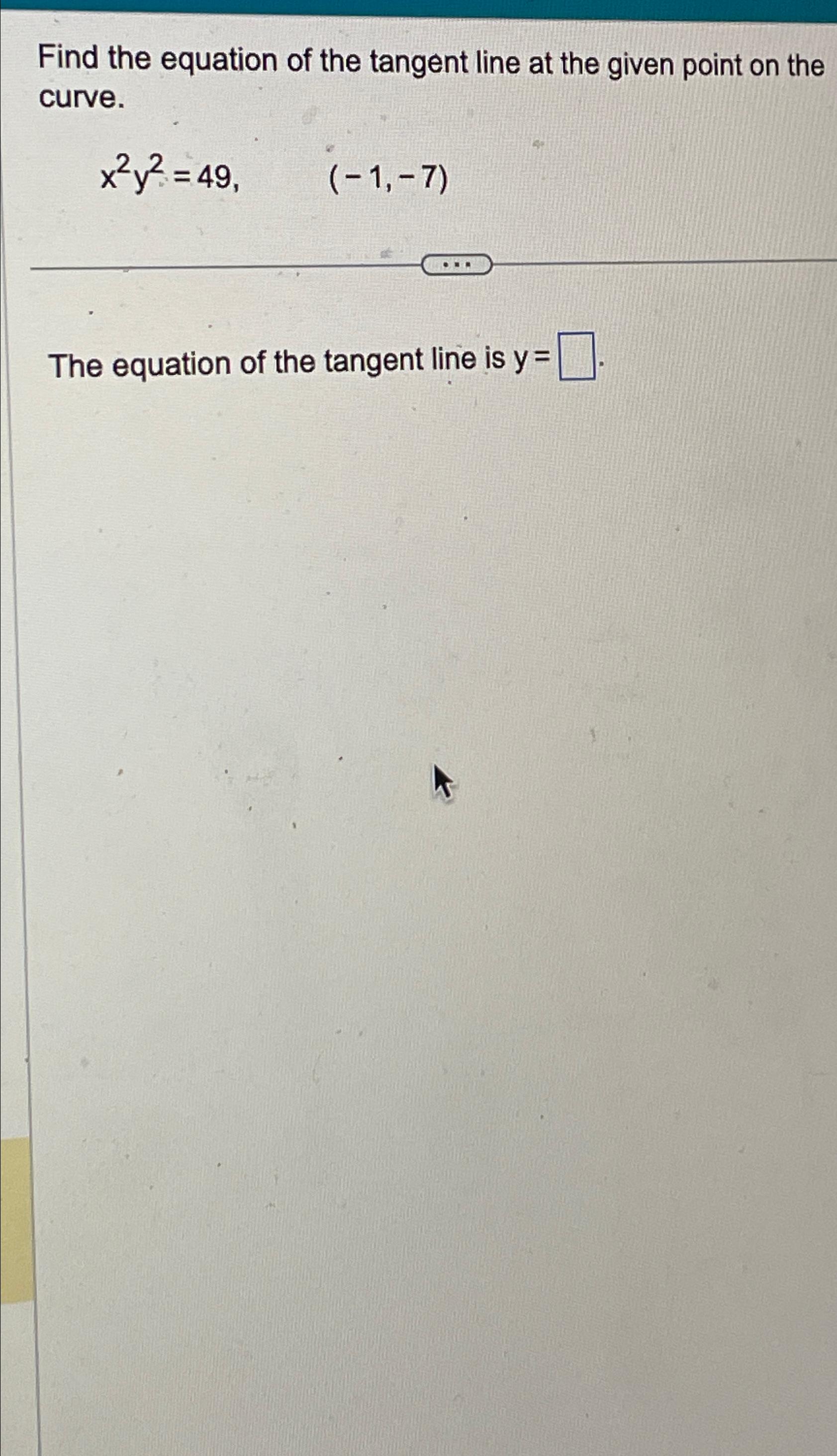 Solved Find the equation of the tangent line at the given | Chegg.com
