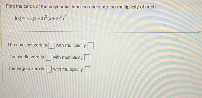 Solved Find the zeros of the polynomial function and state | Chegg.com