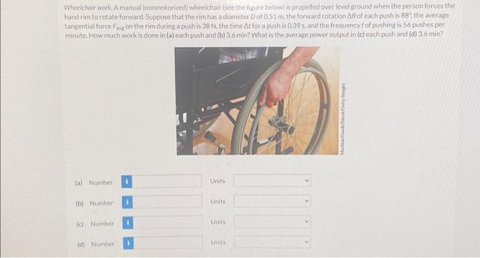 Solved Wheelchair work A manual (nonmotorized) whecichair | Chegg.com