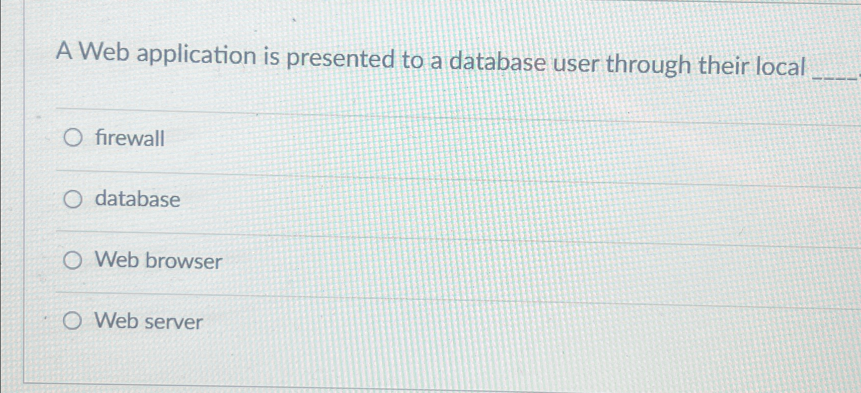 Solved A Web application is presented to a database user | Chegg.com