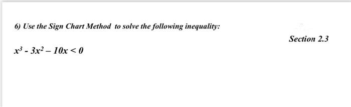 Solved 6) Use the Sign Chart Method to solve the following | Chegg.com