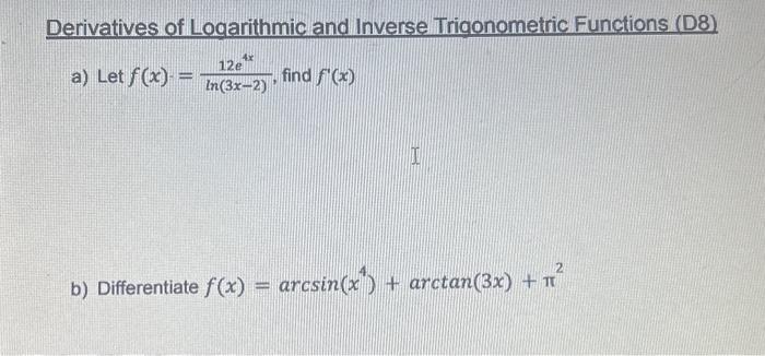 Solved Derivatives of Logarithmic and Inverse Trigonometric | Chegg.com