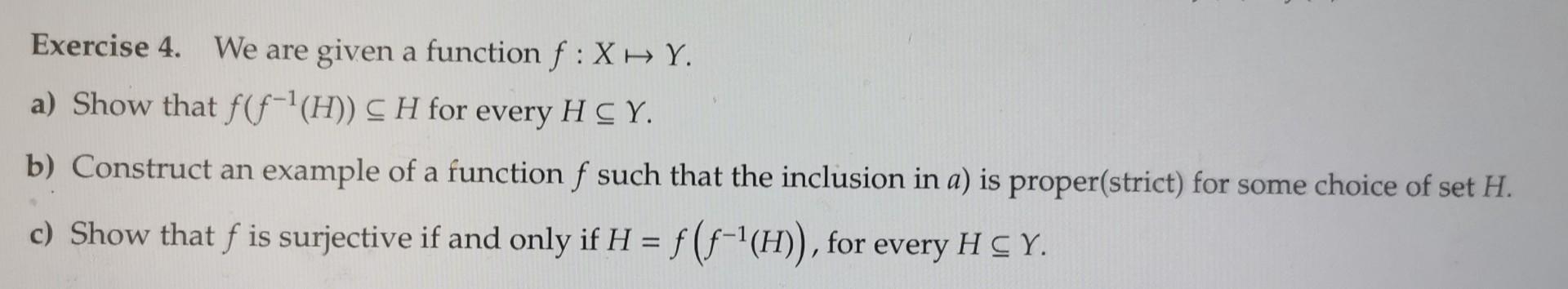 Solved Exercise 4. We are given a function f:X↦Y. a) Show | Chegg.com
