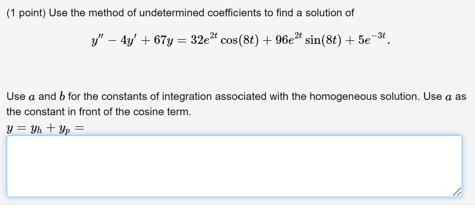 Solved (1 ﻿point) ﻿Use the method of undetermined | Chegg.com