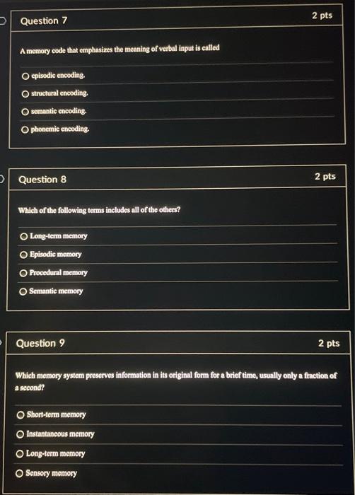 Solved Question 7 A memory code that emphasizes the meaning | Chegg.com