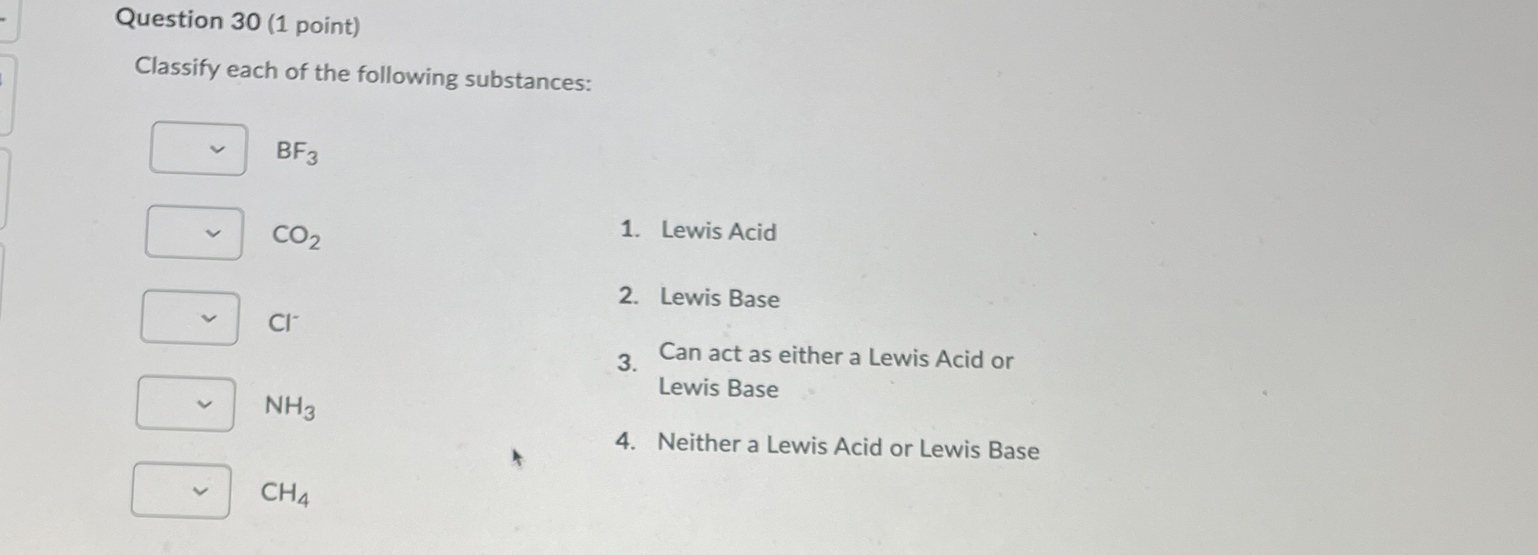 Solved Question 30 (1 ﻿point)Classify each of the following | Chegg.com