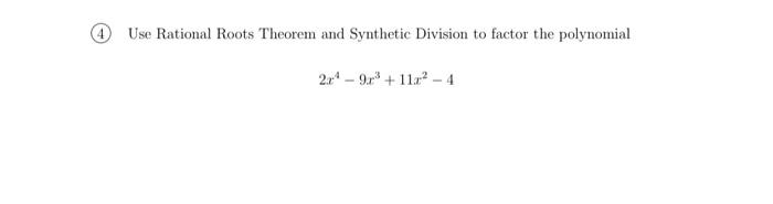Solved Use Rational Roots Theorem and Synthetic Division to | Chegg.com