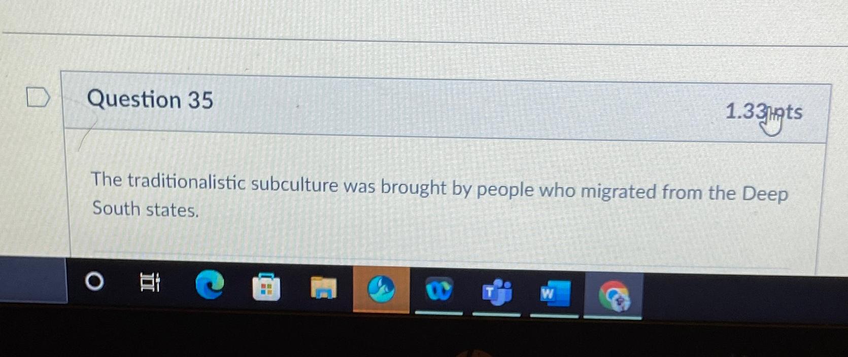 Solved Question 351.33 ﻿ingtsThe traditionalistic subculture | Chegg.com