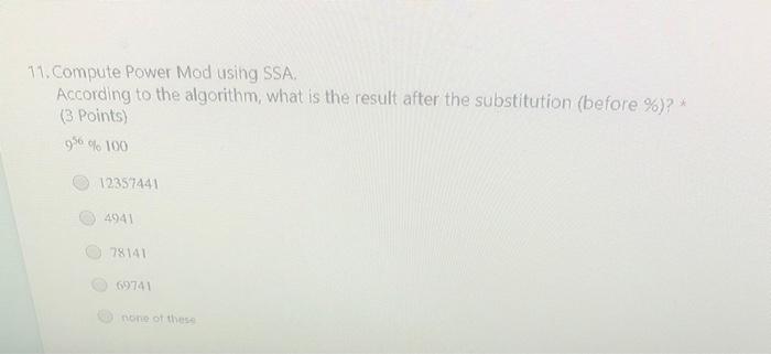 Solved 11. Compute Power Mod using SSA. According to the | Chegg.com