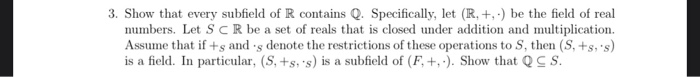 Solved 3. Show that every subfield of R contains Q. | Chegg.com