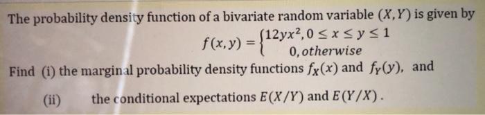 Solved The probability density function of a bivariate | Chegg.com