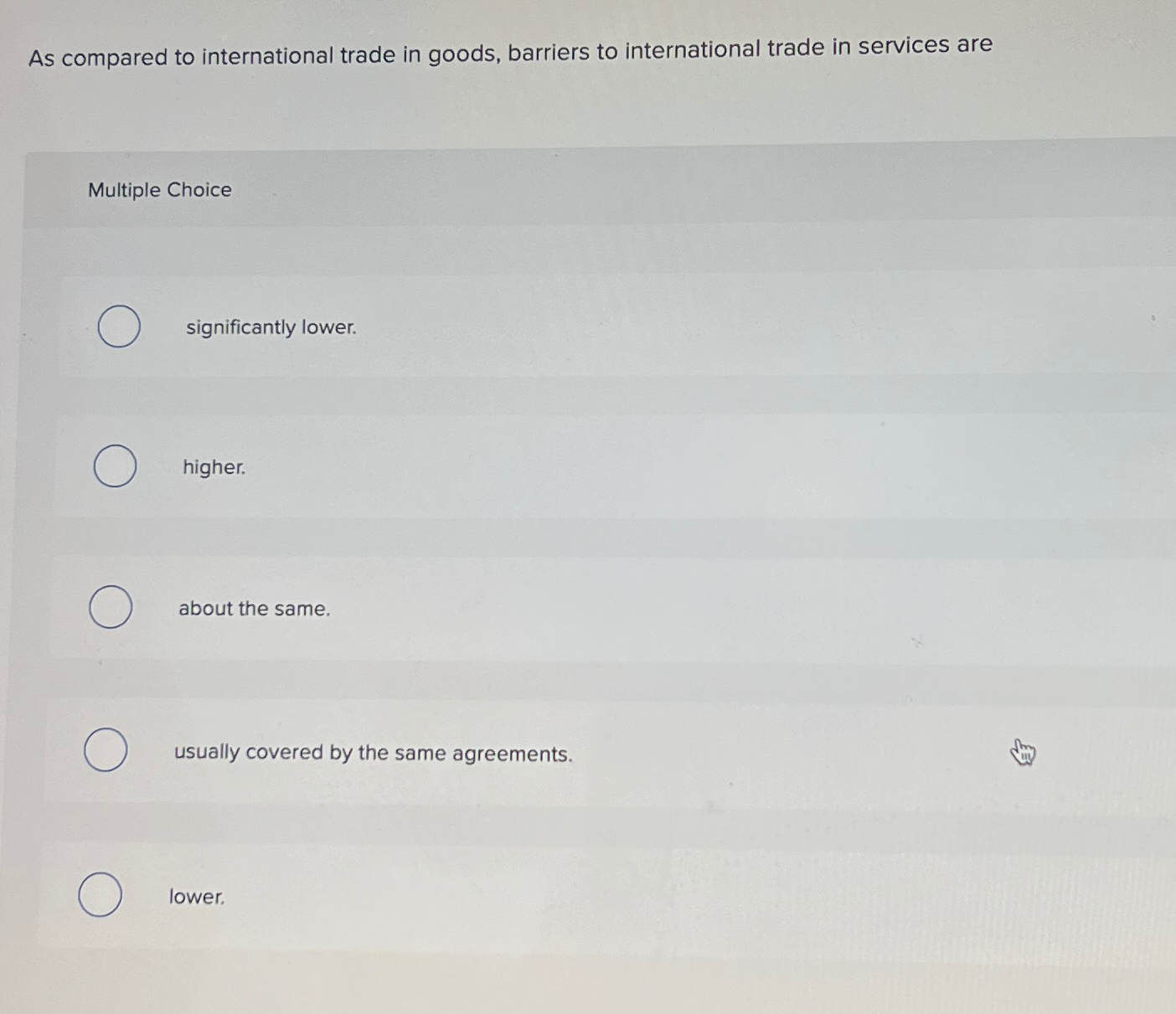 Solved As compared to international trade in goods, barriers | Chegg.com