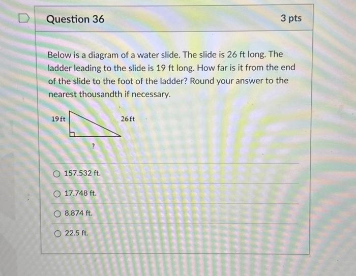 Solved Question 36 Below is a diagram of a water slide. The | Chegg.com