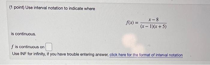Solved (1 point) Use interval notation to indicate where | Chegg.com