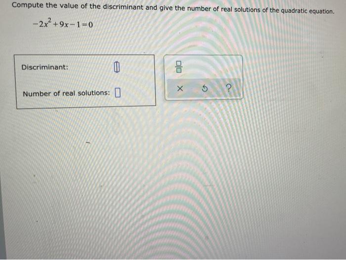 Solved Compute the value of the discriminant and give the | Chegg.com