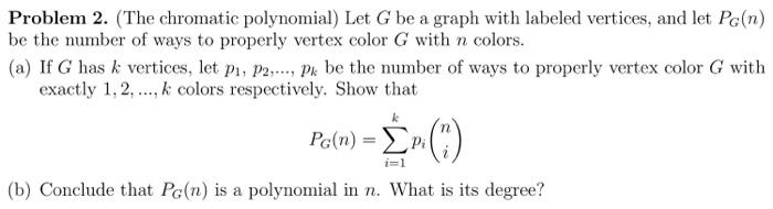 Solved Problem 2. (The chromatic polynomial) Let G be a | Chegg.com