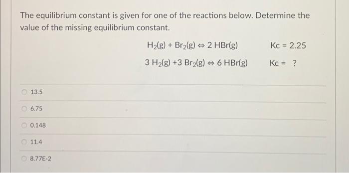 Solved Select the equilibrium constant for the following | Chegg.com