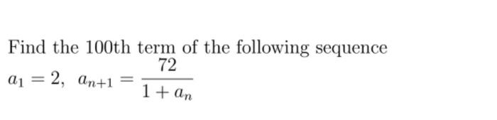 Solved Find the 100th term of the following sequence | Chegg.com