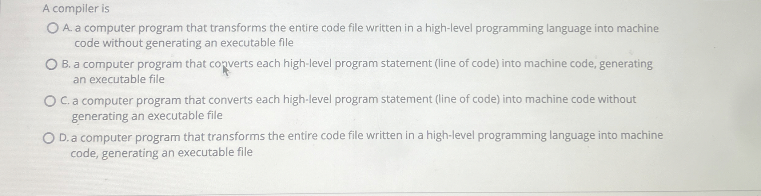 Solved A compiler isA. ﻿a computer program that transforms | Chegg.com
