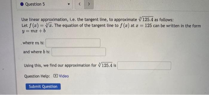 Solved Use linear approximation to estimate the amount of | Chegg.com