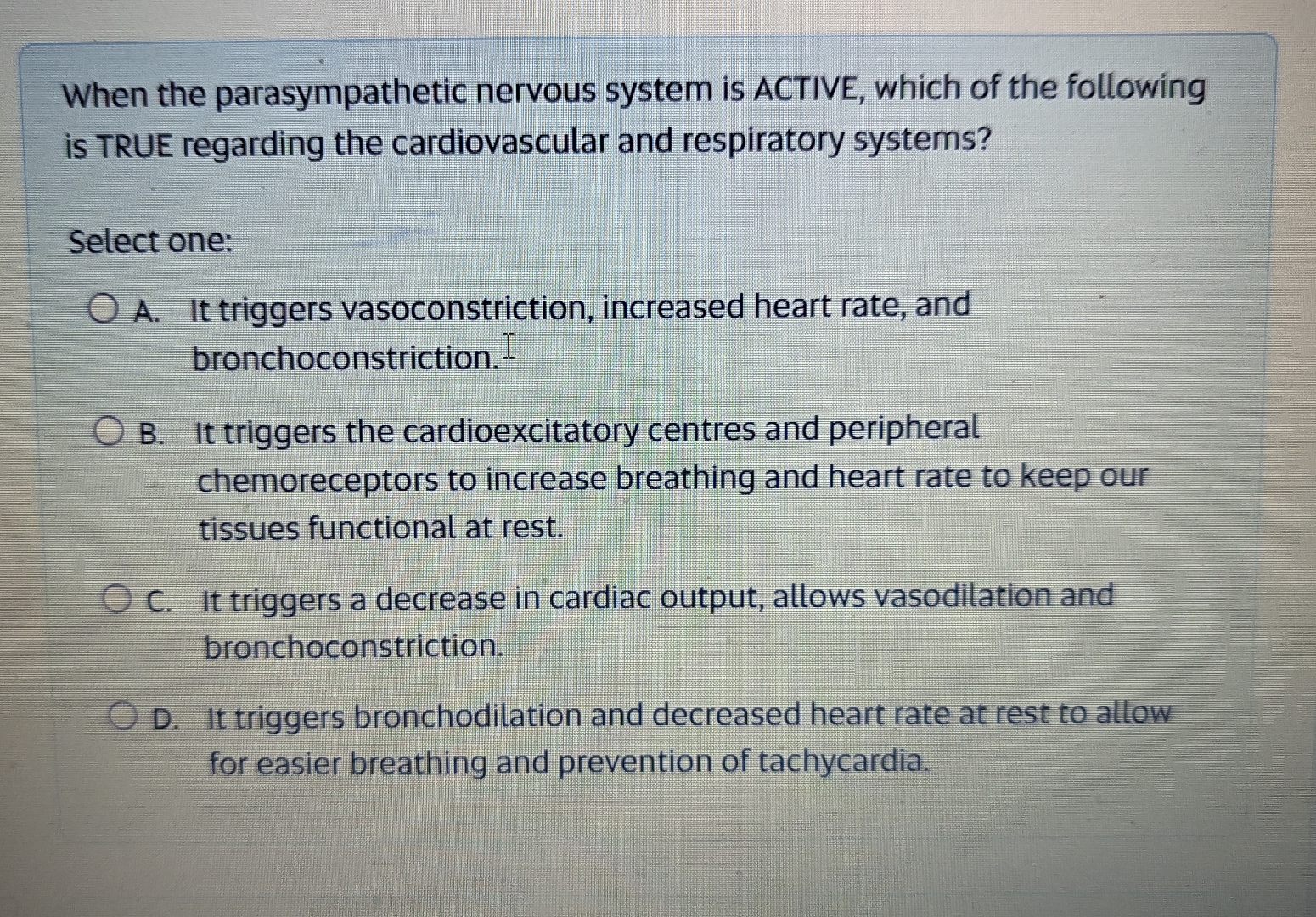 Solved When the parasympathetic nervous system is ACTIVE, | Chegg.com