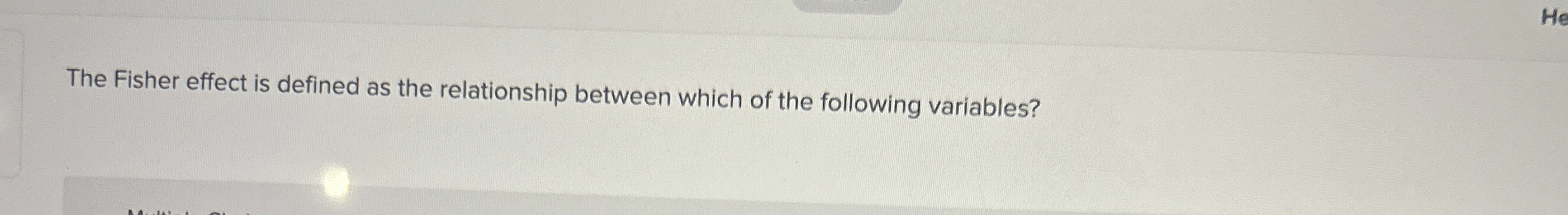 Solved The Fisher effect is defined as the relationship | Chegg.com