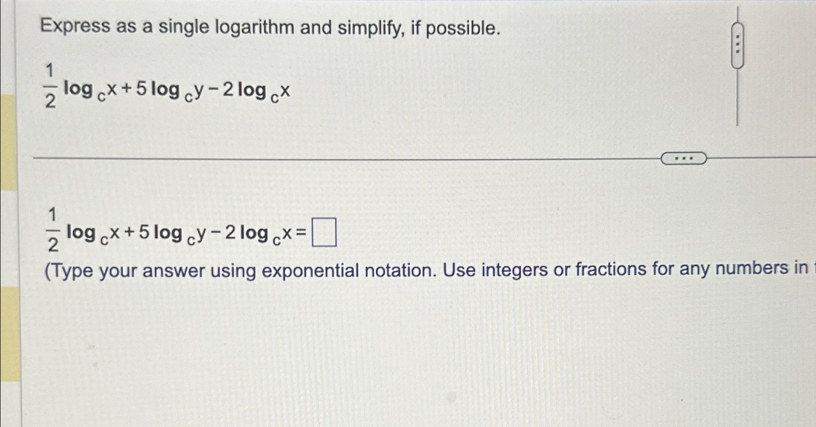 Solved Express as a single logarithm and simplify, if | Chegg.com