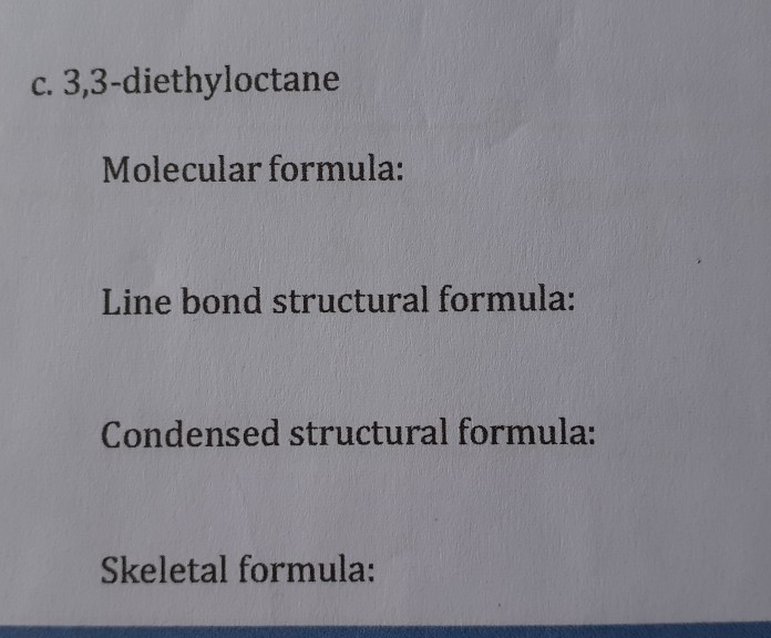 Solved c. 3,3-diethyloctane Molecular formula: Line bond | Chegg.com