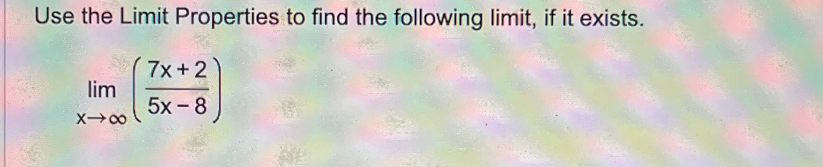 Solved Use the Limit Properties to find the following limit, | Chegg.com