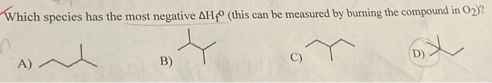 Solved Which species has the most negative delta Hf° (this | Chegg.com