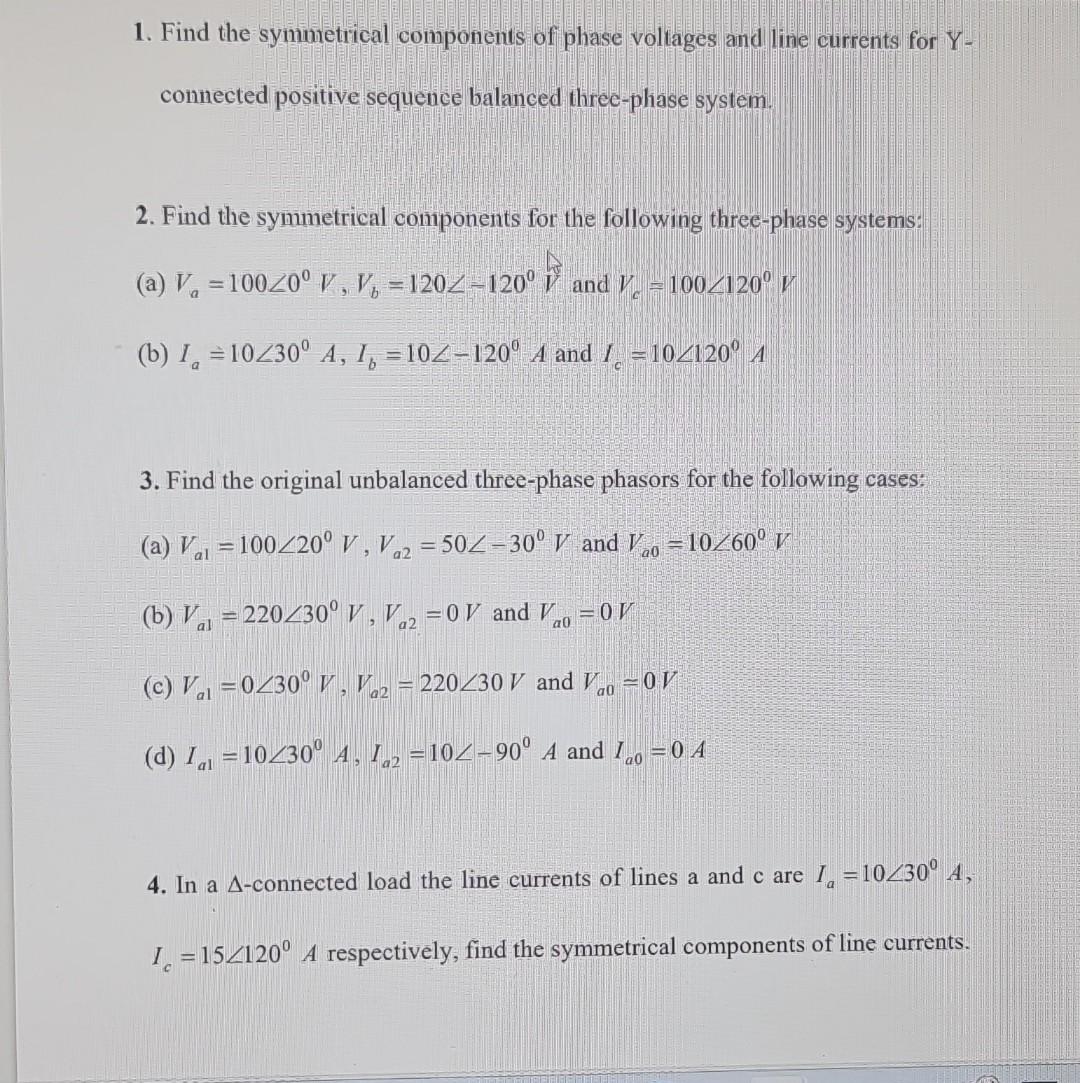 Solved 1. Find the symmetrical components of phase voltages | Chegg.com