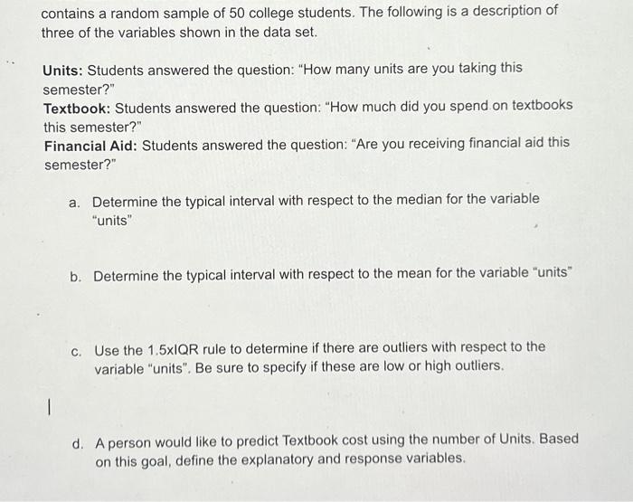 contains a random sample of 50 college students. The | Chegg.com