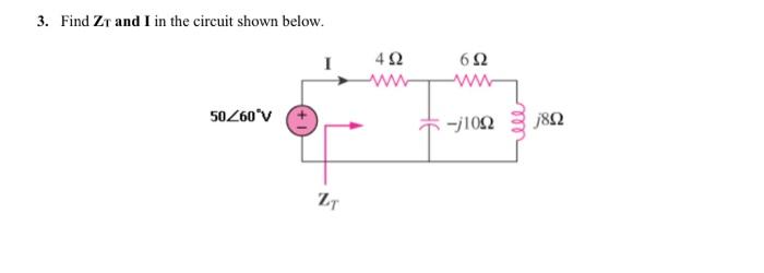 Solved 3. Find ZT and I in the circuit shown below. | Chegg.com