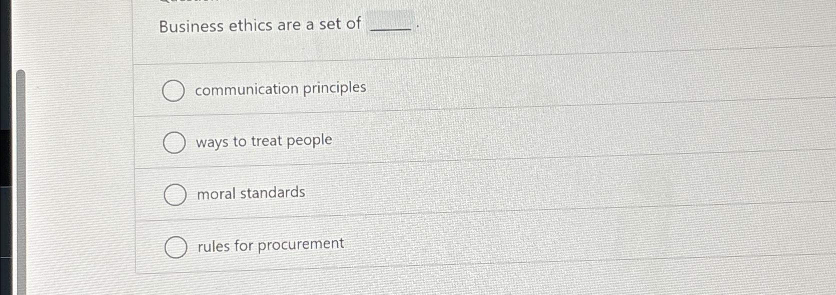 Solved Business ethics are a set ofcommunication | Chegg.com