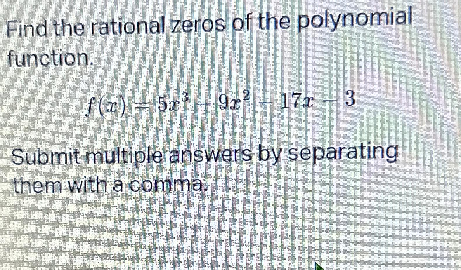 Solved Find the rational zeros of the polynomial | Chegg.com