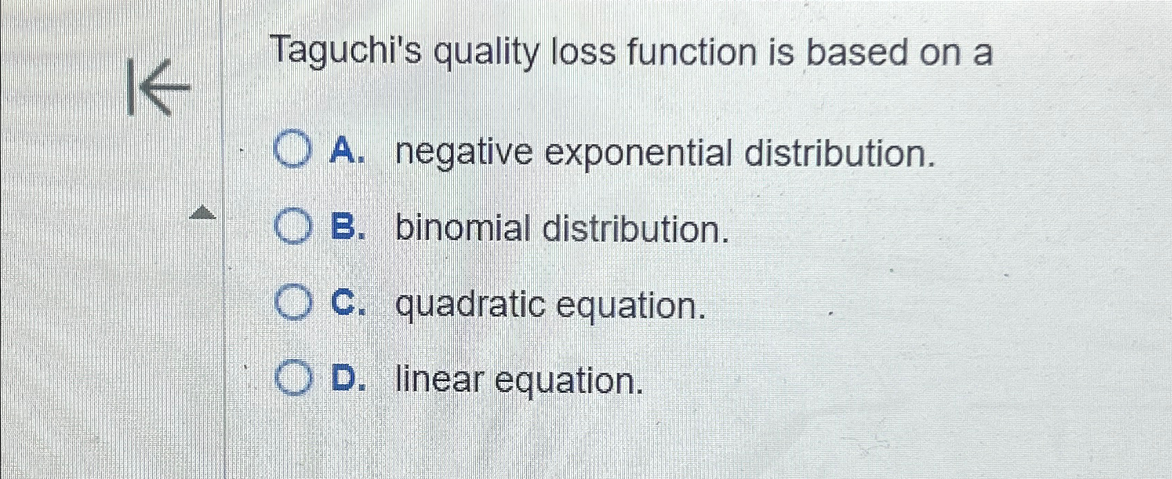 Solved Taguchi's quality loss function is based on aA. | Chegg.com