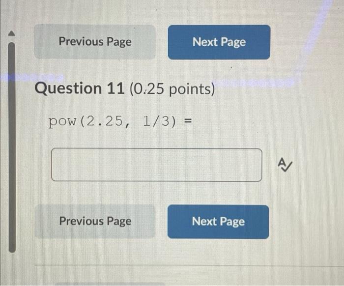 Solved Previous Page Next Page Question 11 (0.25 points) pow | Chegg.com