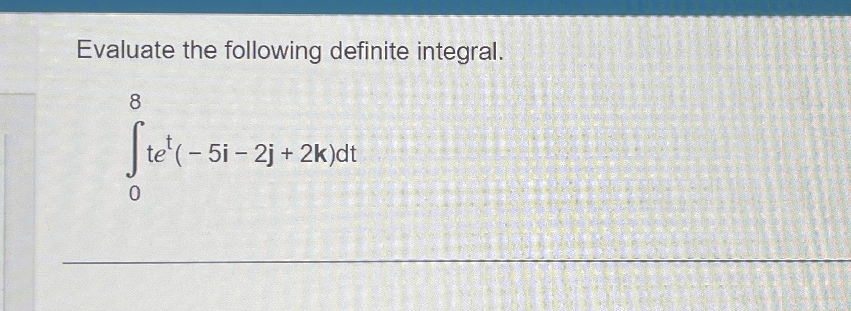 Solved Evaluate the following definite | Chegg.com