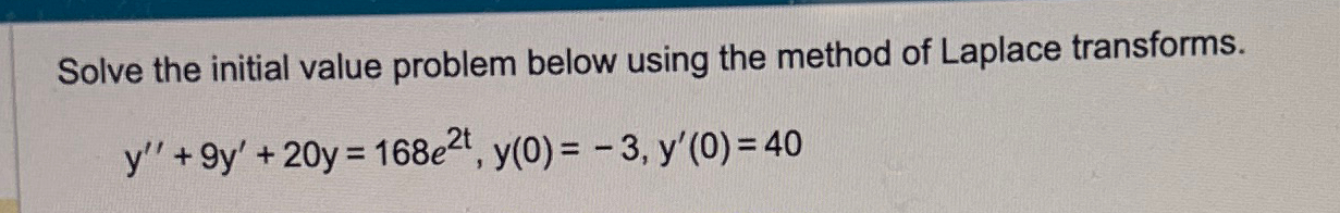 Solved Solve the initial value problem below using the | Chegg.com